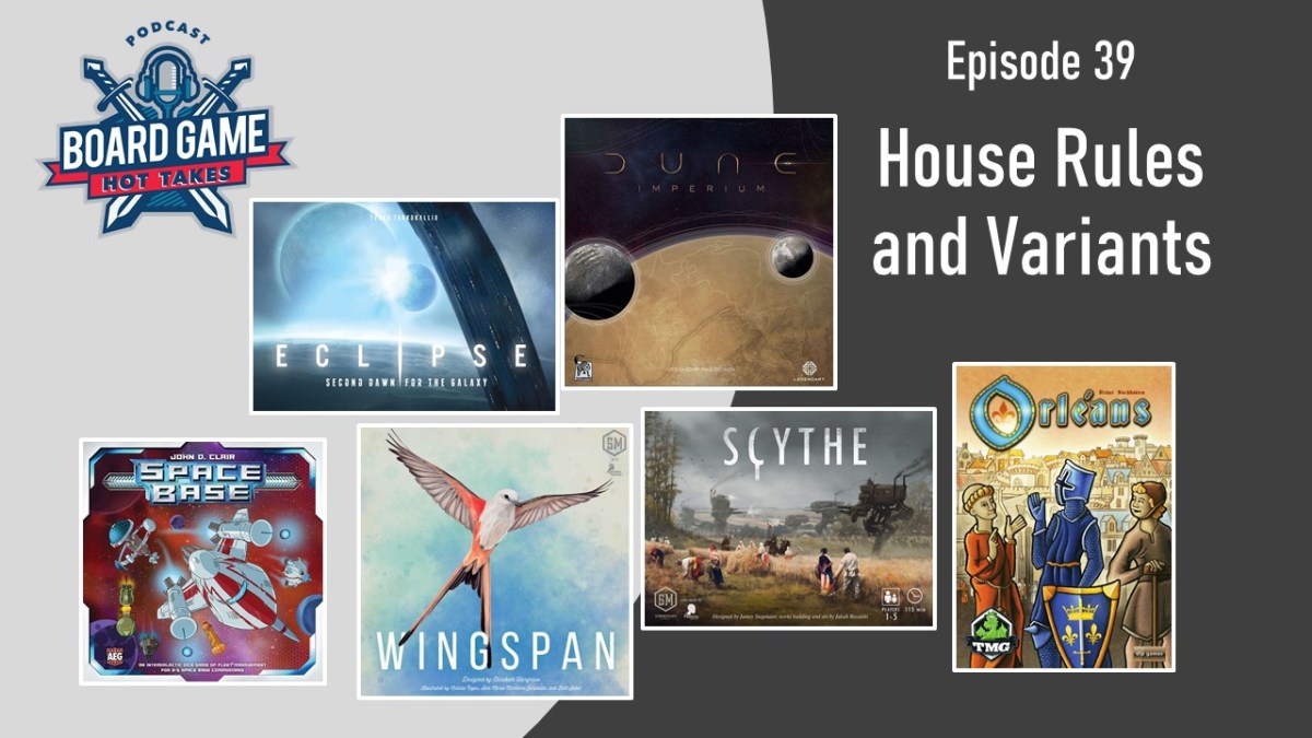 House Rules and Variants – Board Game Hot Takes Podcast