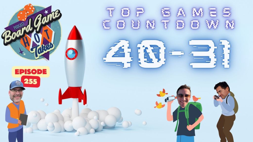 Favorite Board Games of All Time 2025 Edition (31-40) – Board Game Hot ...